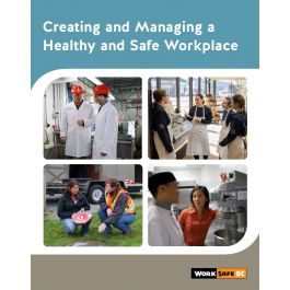 Creating and Managing a Healthy and Safe Workplace